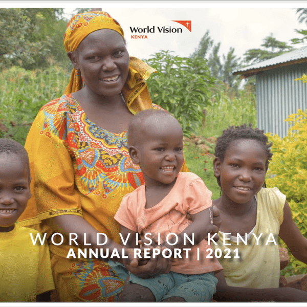 World Vision Kenya 2021 Annual Report | Kenya | World Vision International